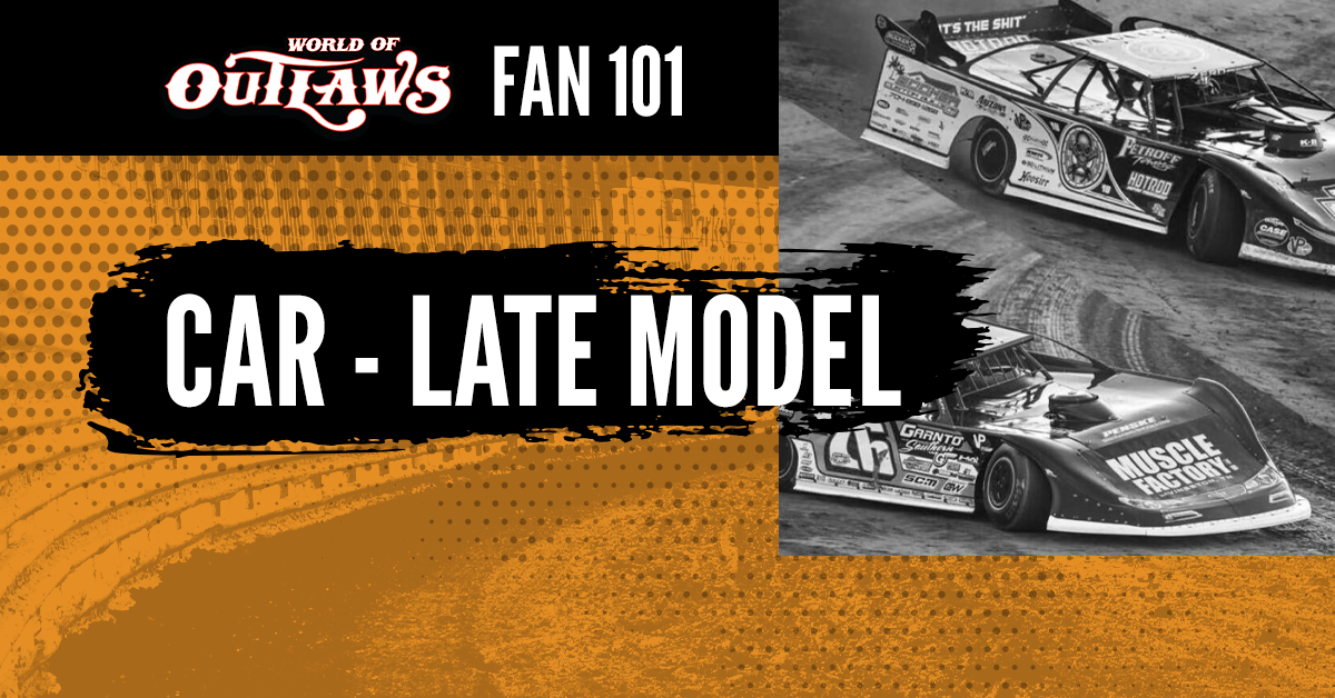 The Late Model Car - Fan 101 - World of Outlaws