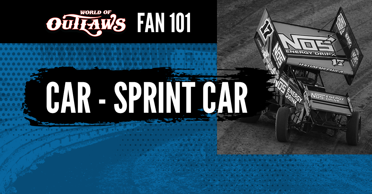 The Sprint Car - Fan 101 - World of Outlaws