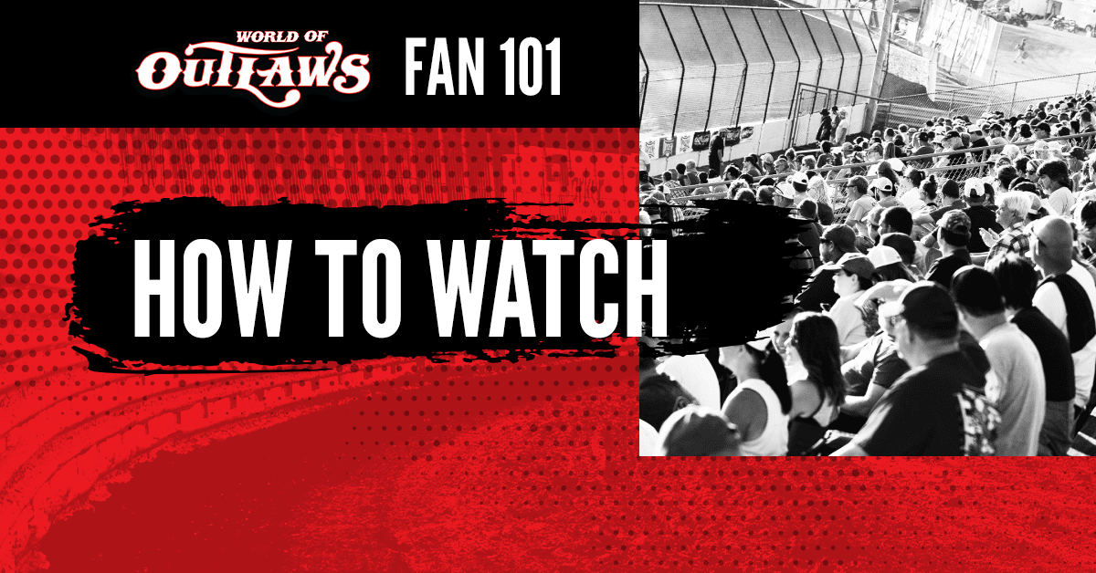 How to Watch - Fan 101 - World of Outlaws